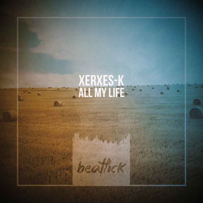 Xerxes-K - All My Life | Xerxes-K | Intricate Records