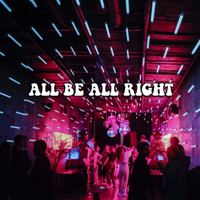 All Be All Right | Ben Stewart