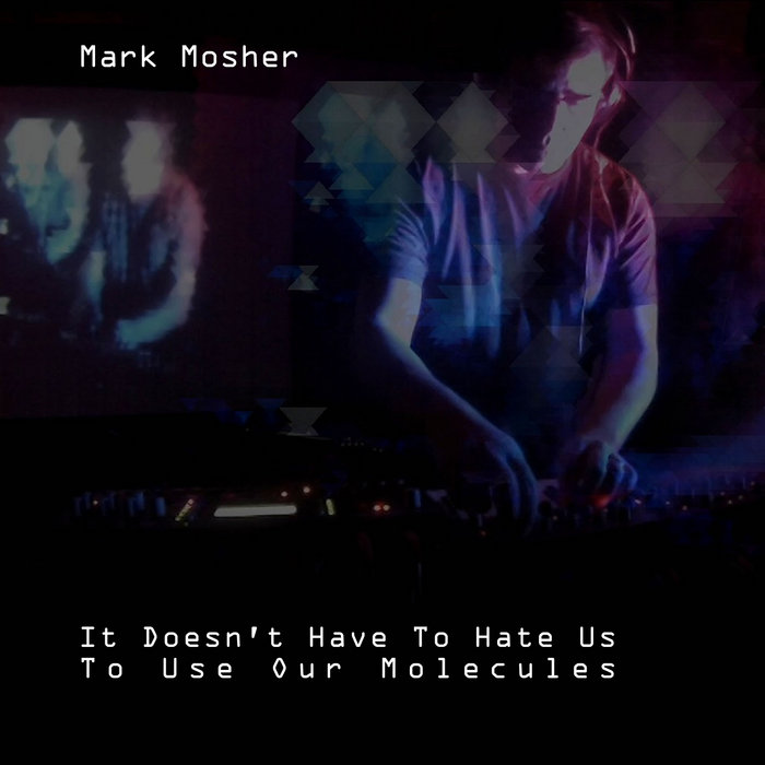 It Doesn't Have To Hate Us To Use Our Molecules | Mark Mosher