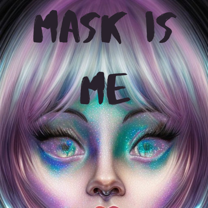 Mask is Me | Morgan Nicole