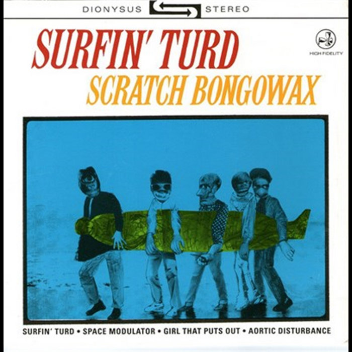 Surfin Turd | Scratch Bongowax