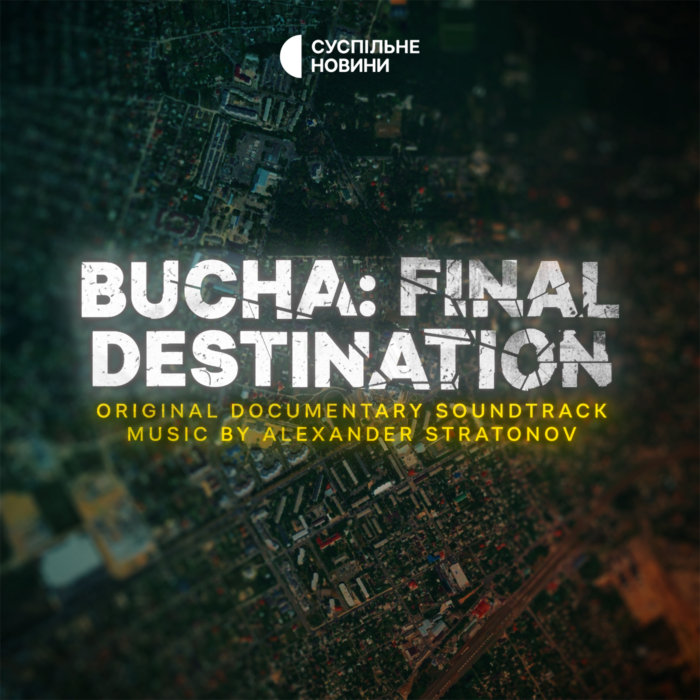 "Bucha: Final Destination" Original Soundtrack | Alexander Stratonov