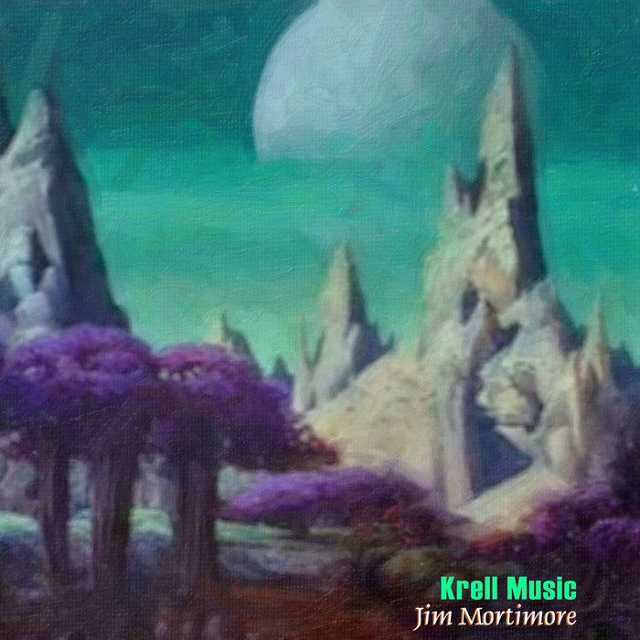 Krell Music: Electronic Tonalities from a Forbidden Planet | Jim Mortimore