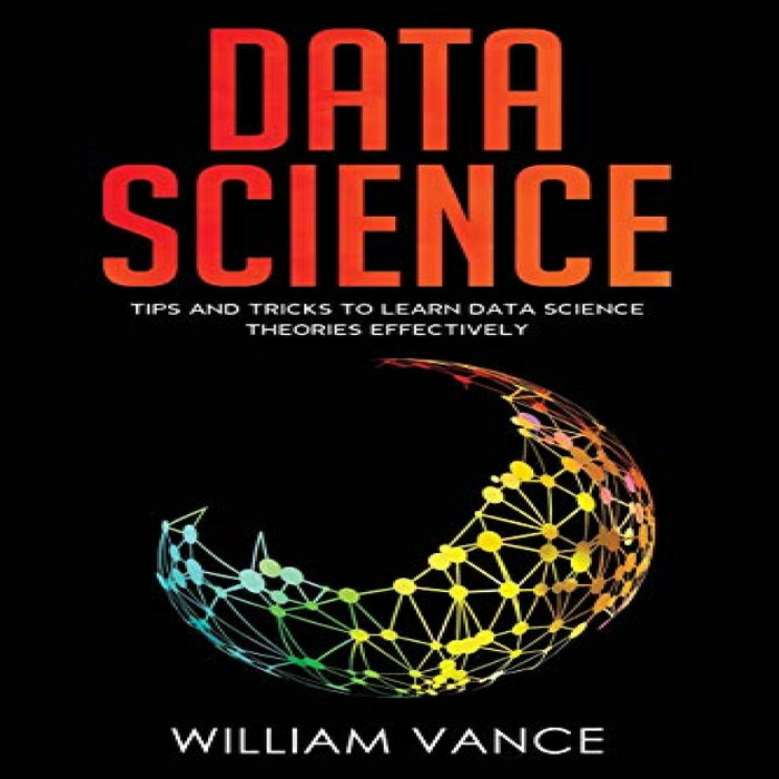 Get EBOOK EPUB KINDLE PDF Data Science: Tips and Tricks to Learn Data ...