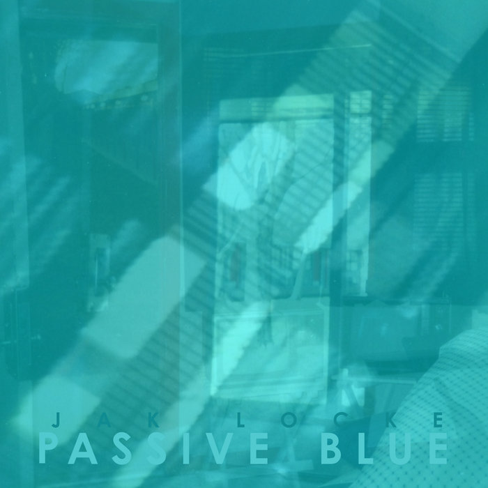 Passive Blue | Jak Locke
