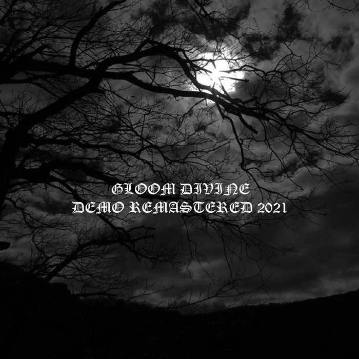 DEMO REMASTERED 2021 | Gloom Divine