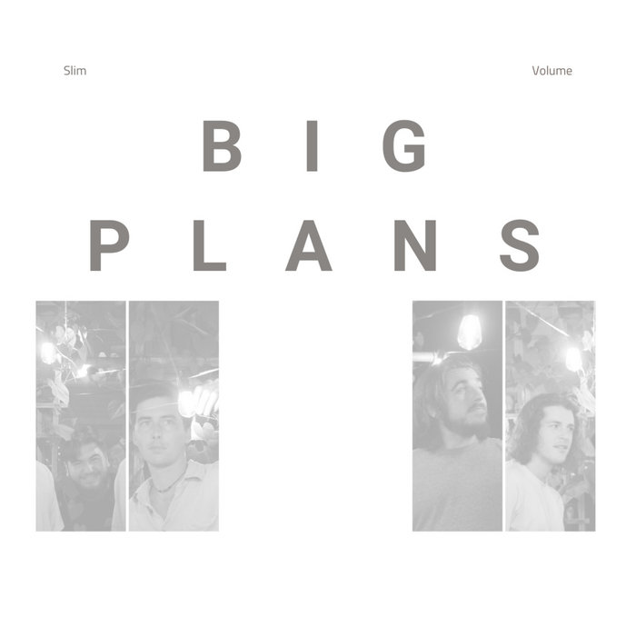 Big Plans | Slim Volume
