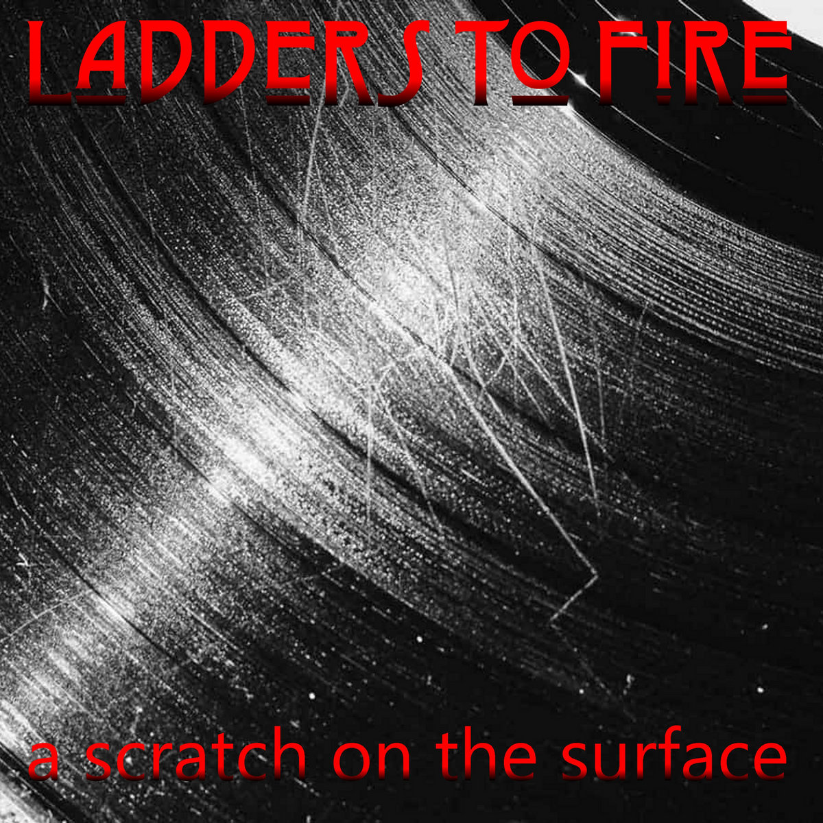 A Scratch On the Surface | Ladders To Fire