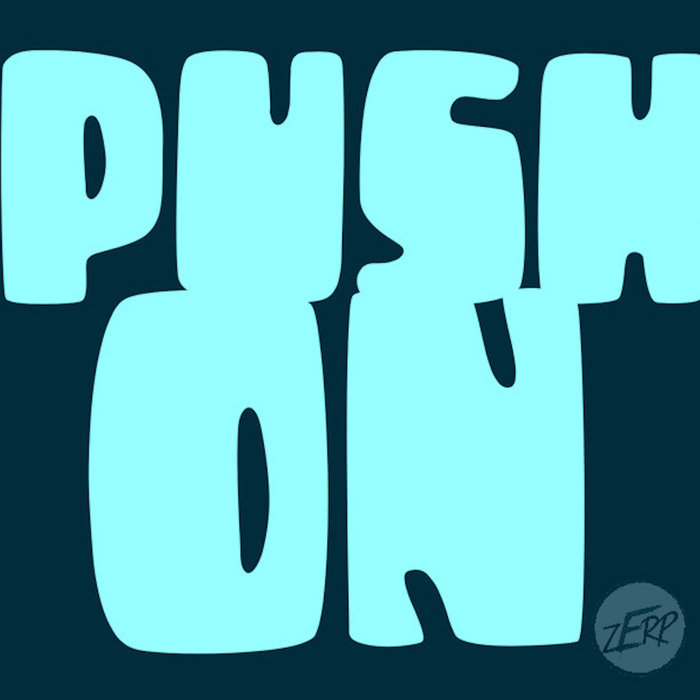 Push On (single) | Zerp