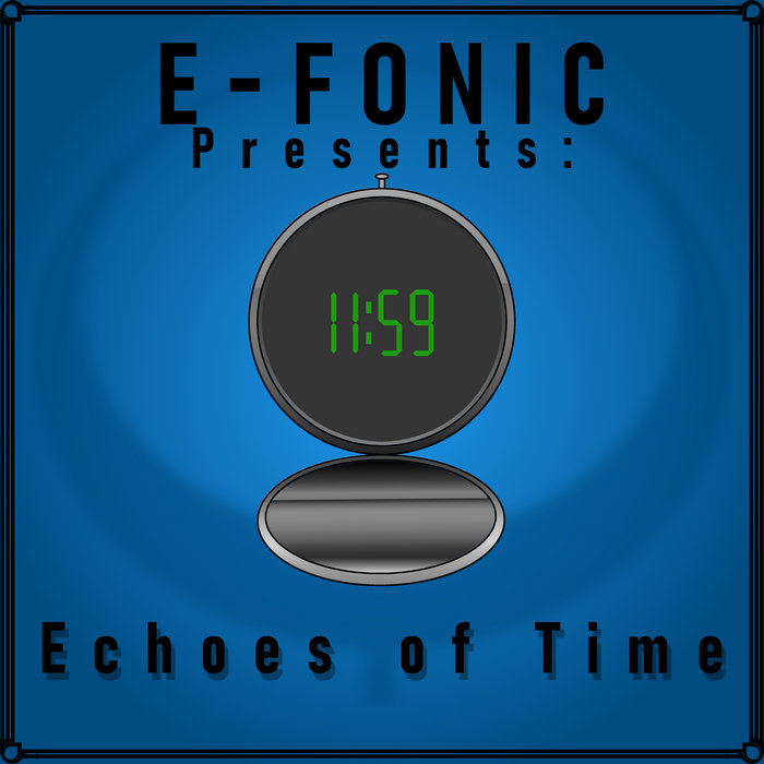 Echoes Of Time | E-Fonic
