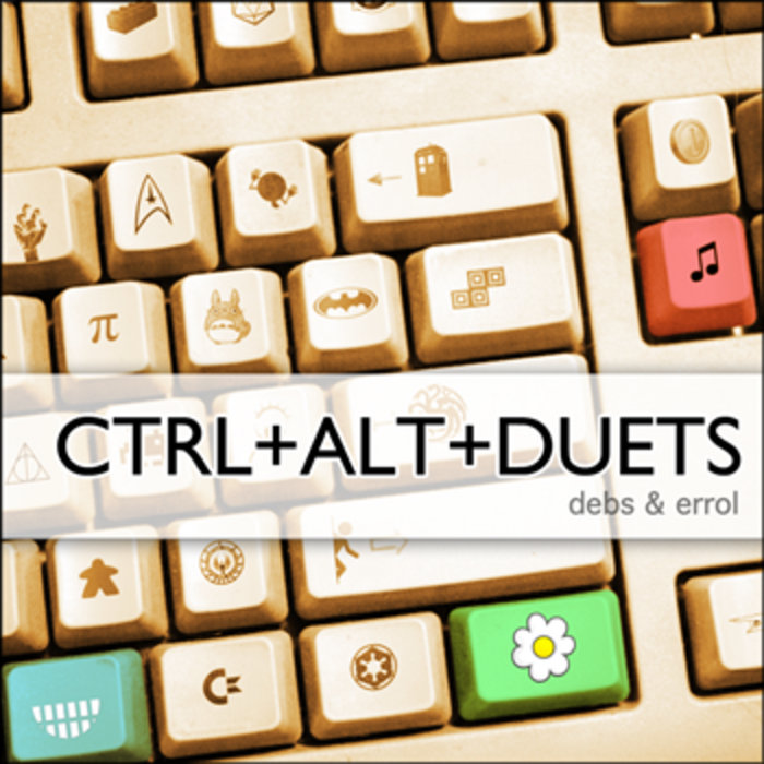 CTRL+ALT+DUETS | Debs & Errol