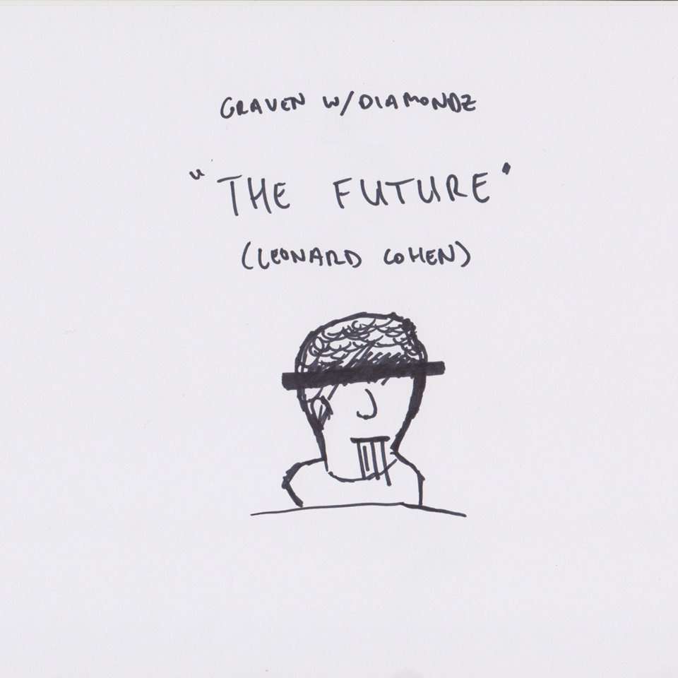 The Future (Leonard Cohen) | Graven with Diamonds
