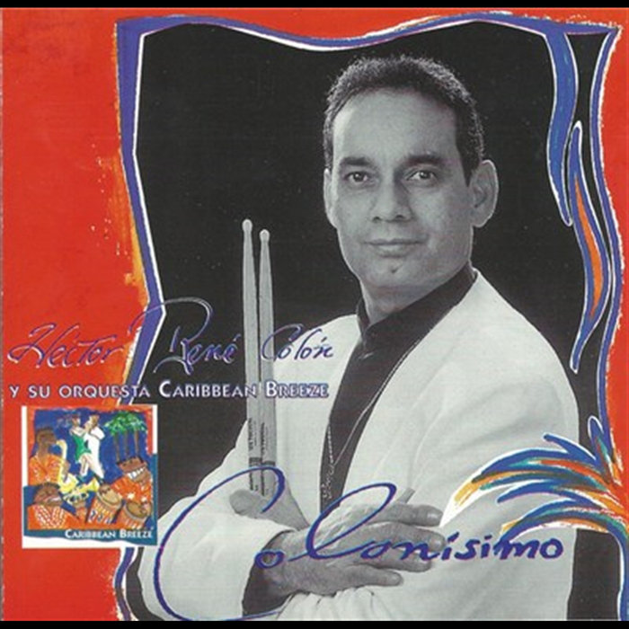 Colonisimo | Héctor René Colón & Caribbean Breeze