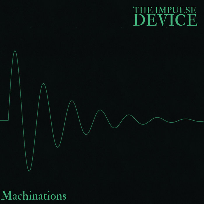 Machinations EP | The Impulse Device
