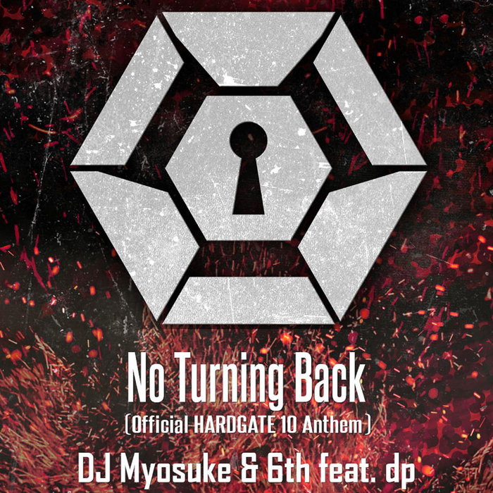 No Turning Back (Official HARDGATE 10 Anthem) | DJ Myosuke & 6th feat. dp | Japanese Stream Hardcore