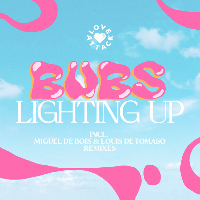 Lighting Up EP | Bubs | Love Attack Records