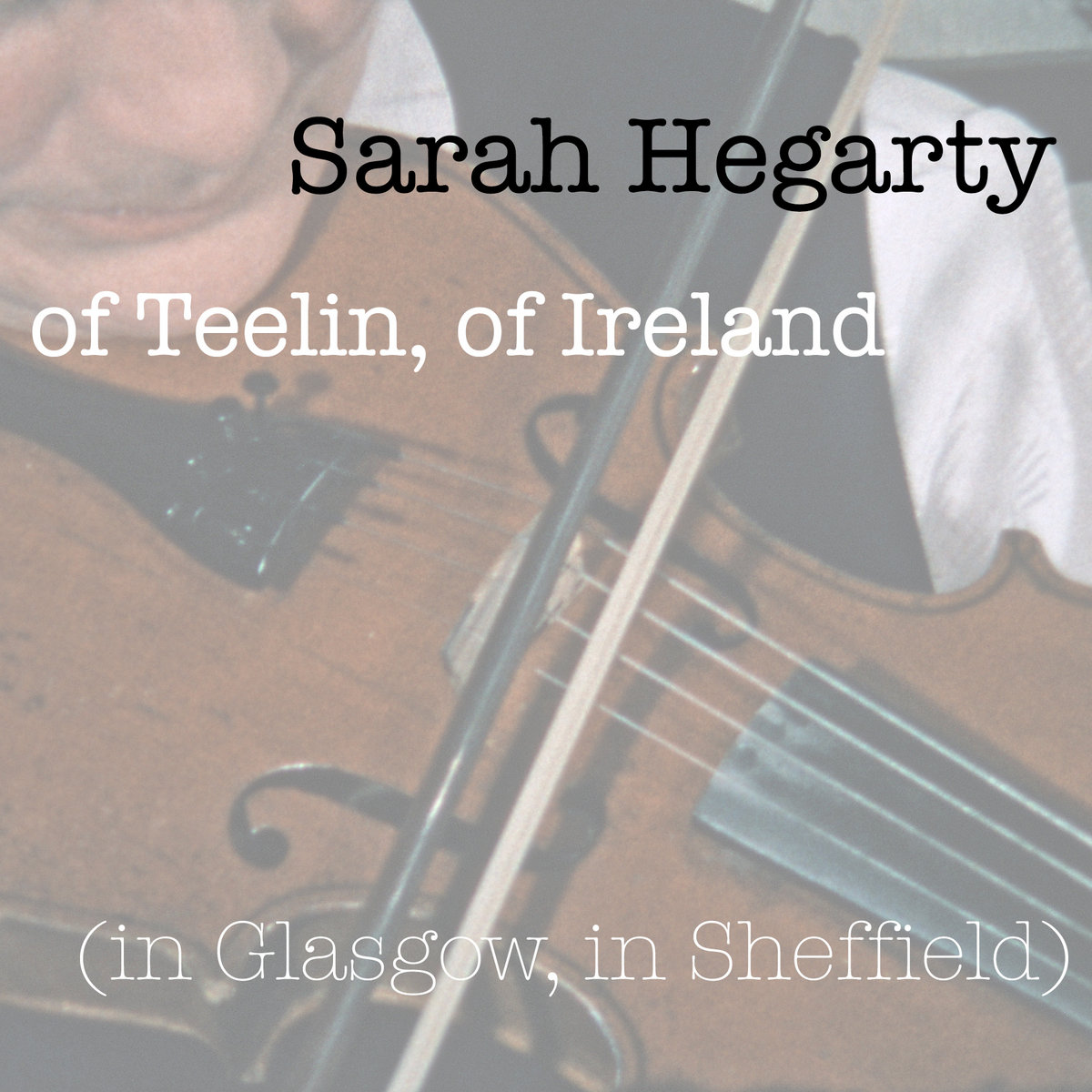 Sarah Hegarty: of Teelin, of Ireland (in Glasgow, in Sheffield) | Sarah ...