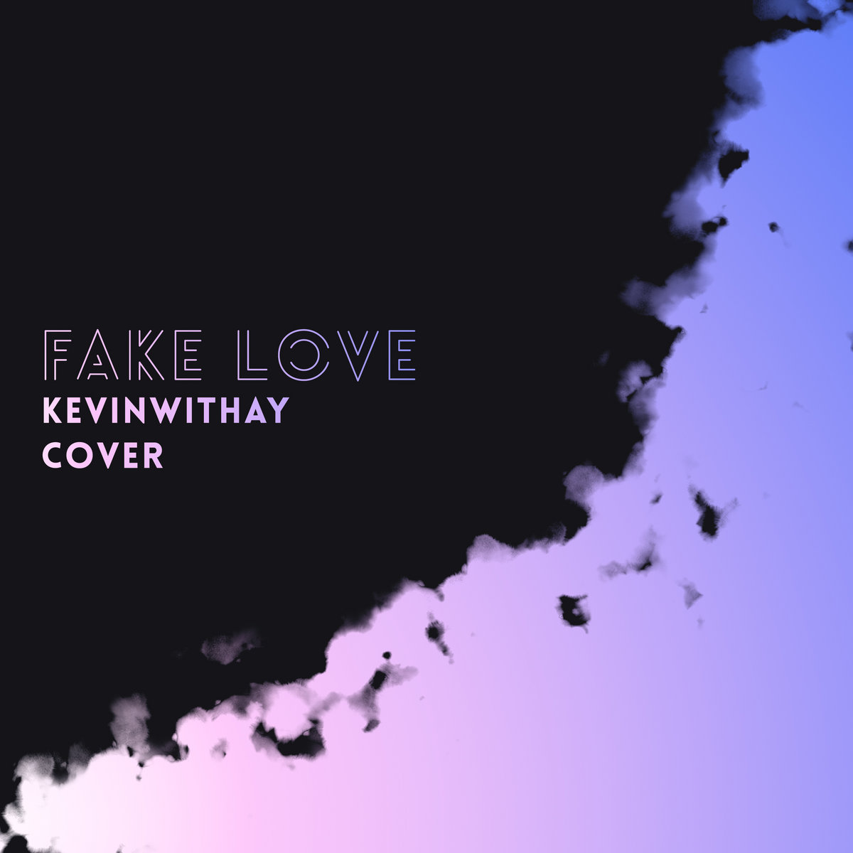Fake Love - (방탄소년단) BTS Cover | KevinWithAY