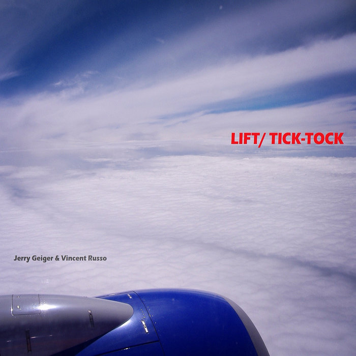 LIFT/ TICK-TOCK | Jerry Geiger & Vincent Russo