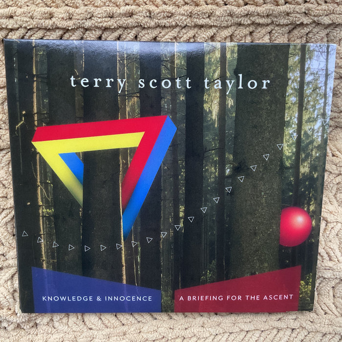 Knowledge & Innocence/A Briefing For The Ascent | Terry Scott Taylor