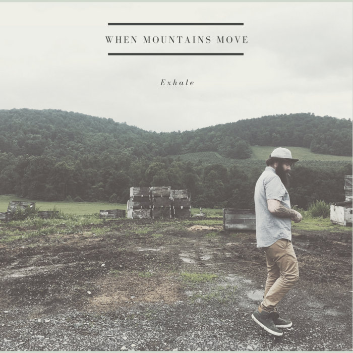 Exhale | When Mountains Move