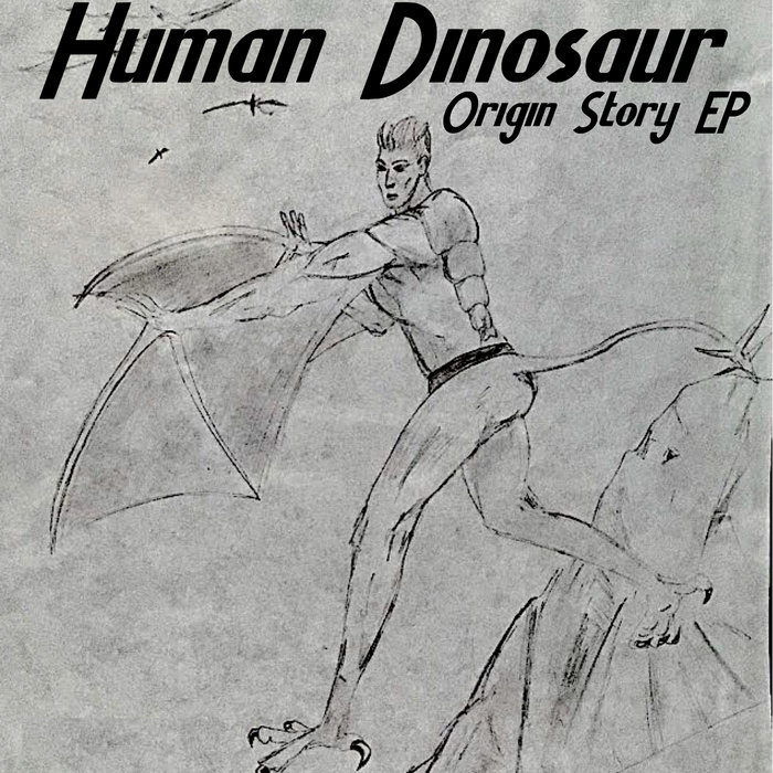 Origin Story EP | Human Dinosaur