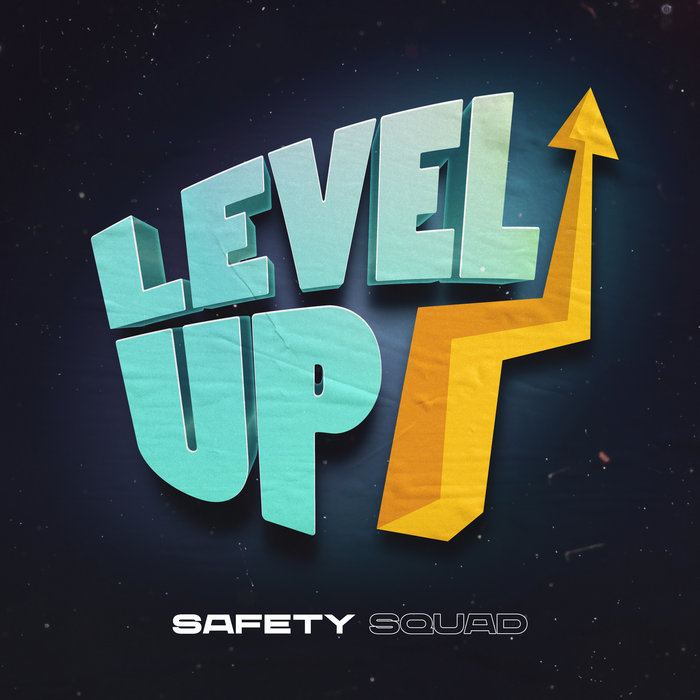 Level Up | Safety Squad