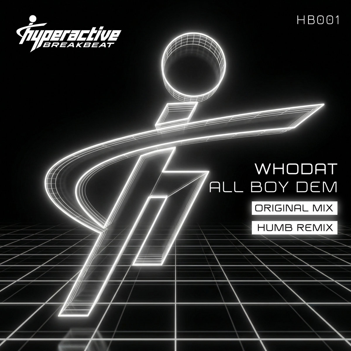 whodat - All Boy Dem (Original / Humb Remix) | whodat | Hyperactive ...