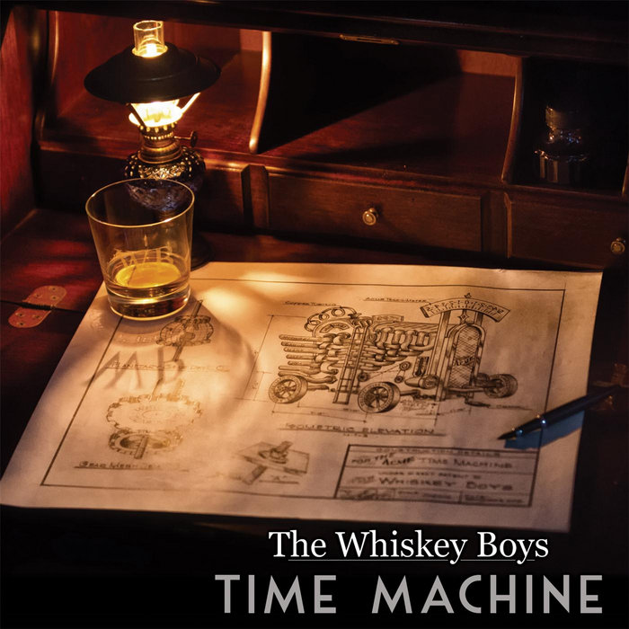 Time Machine | The Whiskey Boys