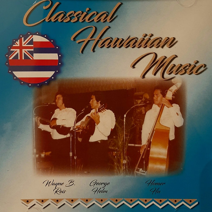 CLASSICAL HAWAIIAN MUSIC ALBUM | Wayne B. Reis