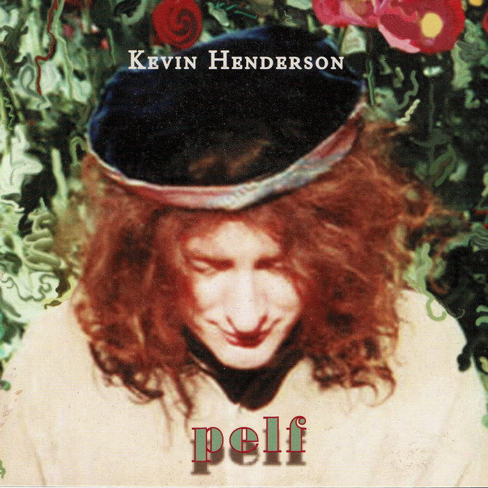 Pelf | Kevin Henderson