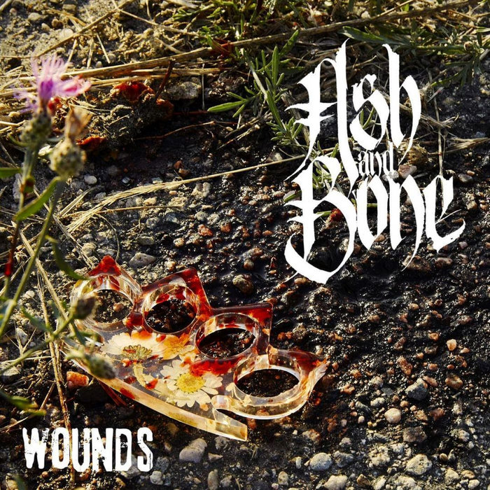 WOUNDS | Ash and Bone