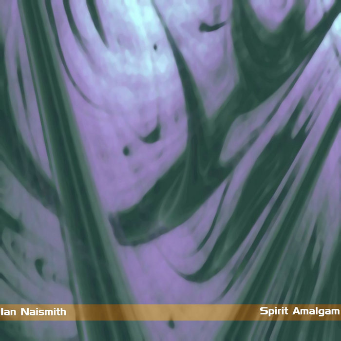 Spirit Amalgam | Ian Naismith