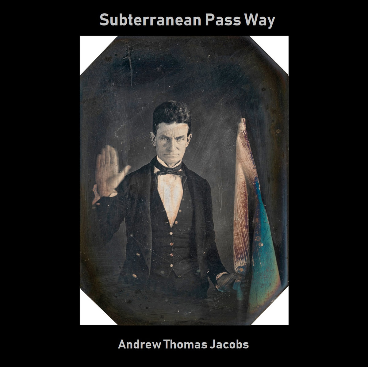 Subterranean Pass Way | Andrew Thomas Jacobs