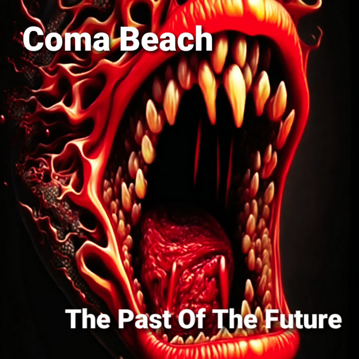 The Past Of The Future | Coma Beach