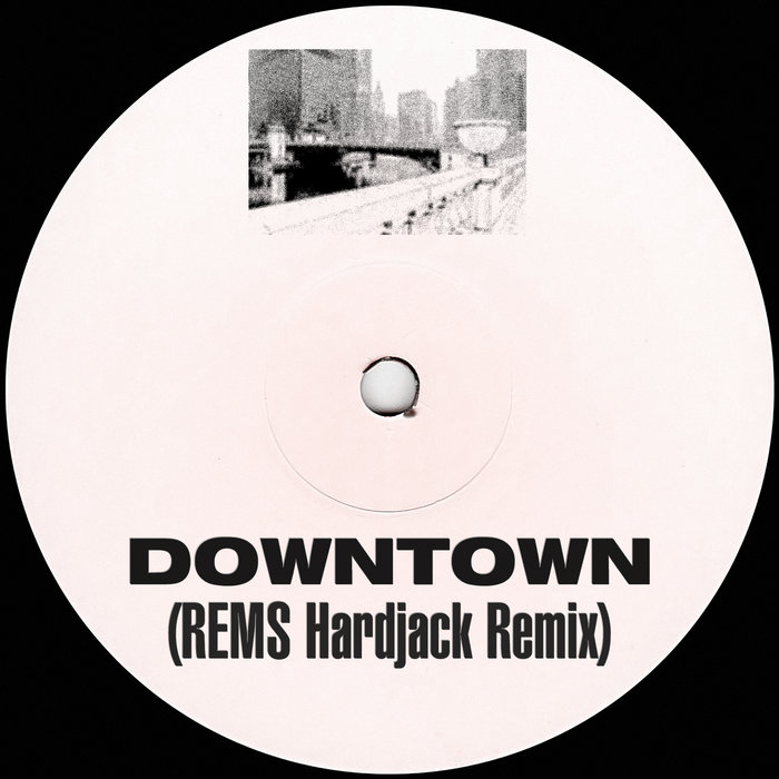 Downtown (REMS Hardjack Remix) | REMS