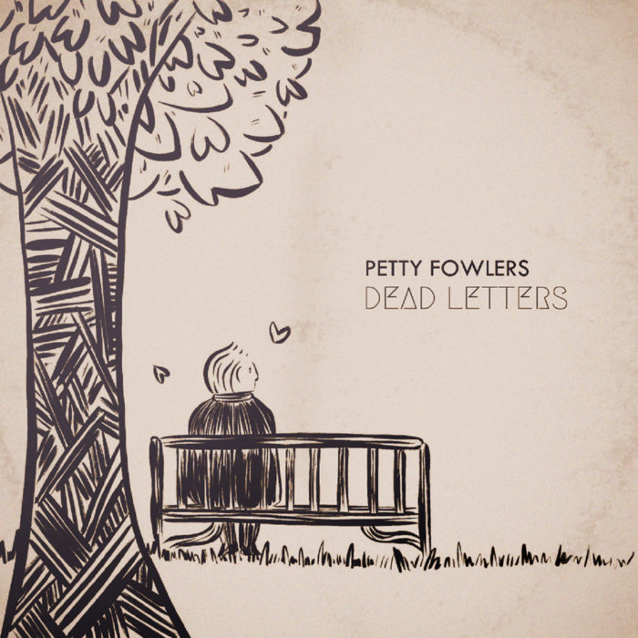 Dead Letters | Petty Fowlers