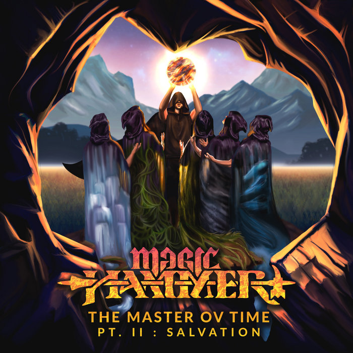 Magic Hammer - The Master Ov Time, Pt. II: Salvation : PowerMetal