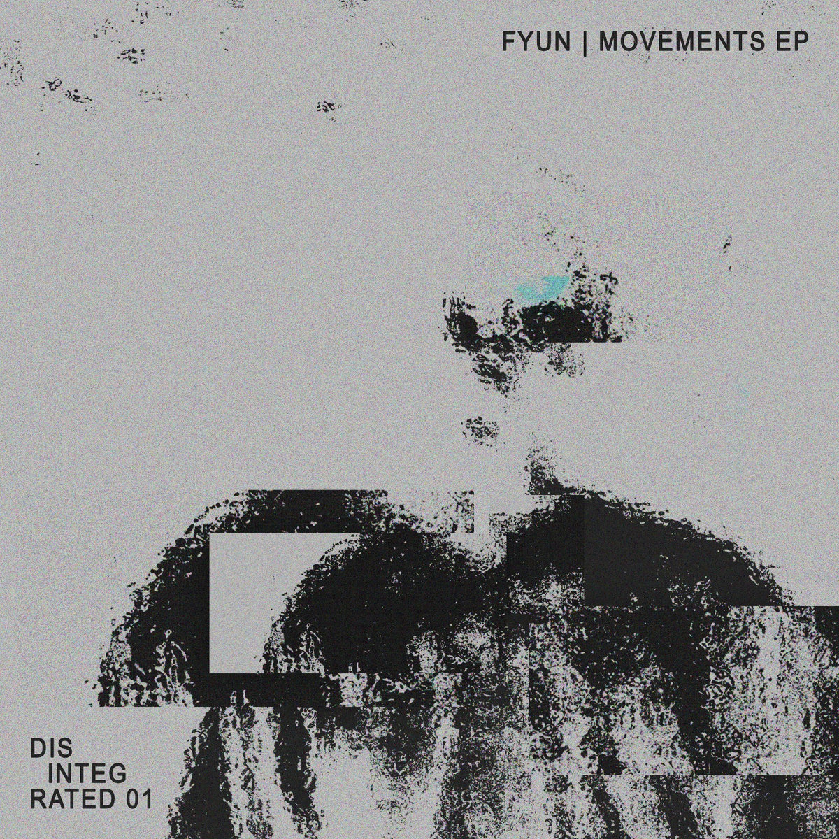 FYuN | Movements EP | FYuN | Disintegrated