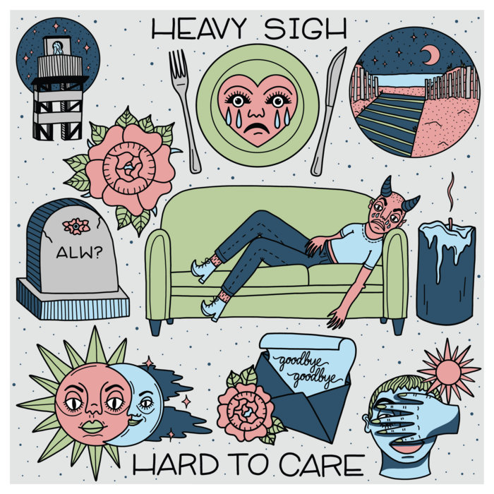Hard to Care | Heavy Sigh