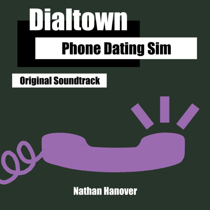 Dialtown: Phone Dating Sim (Original Soundtrack) | Nathan Hanover ...