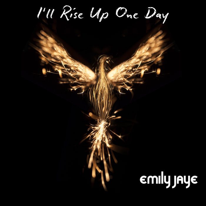 I'll Rise Up One Day | Emily Jaye