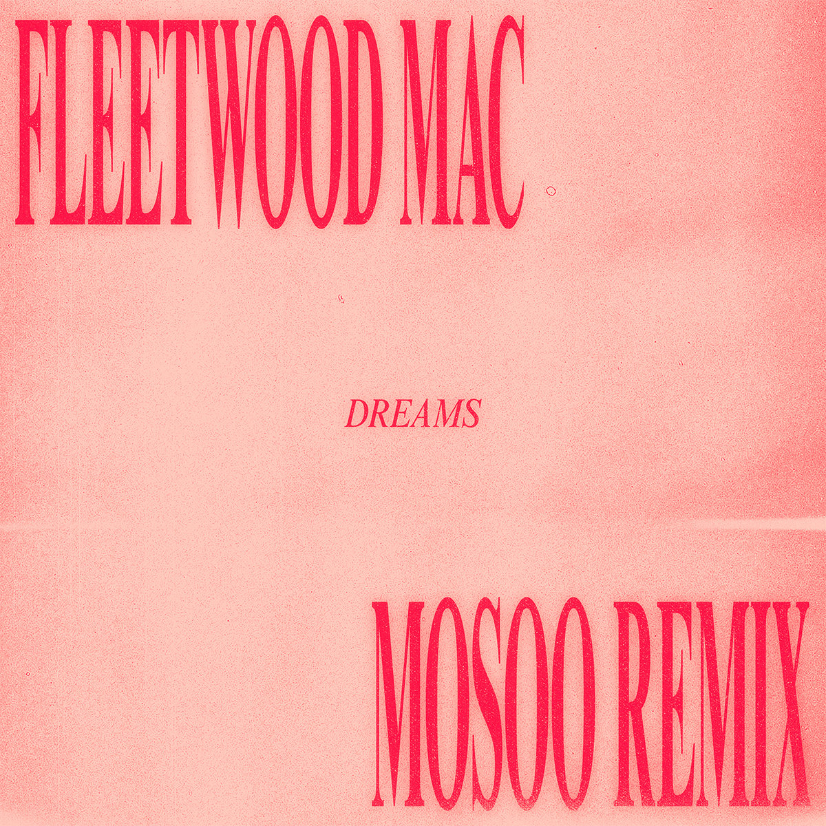 Fleetwood Mac - Dreams (Mosoo Remix) | Mosoo