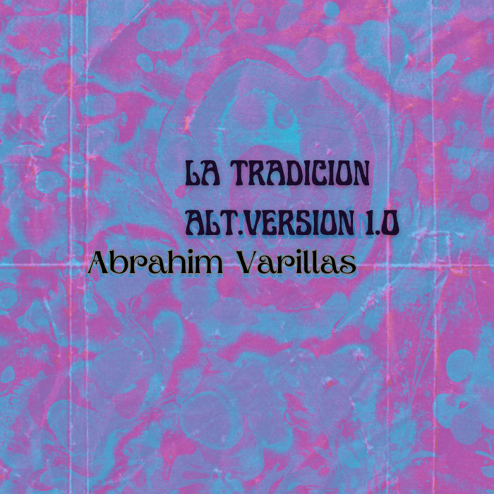 La Tradicion Alt. Version 1.0 | Abrahim Varillas