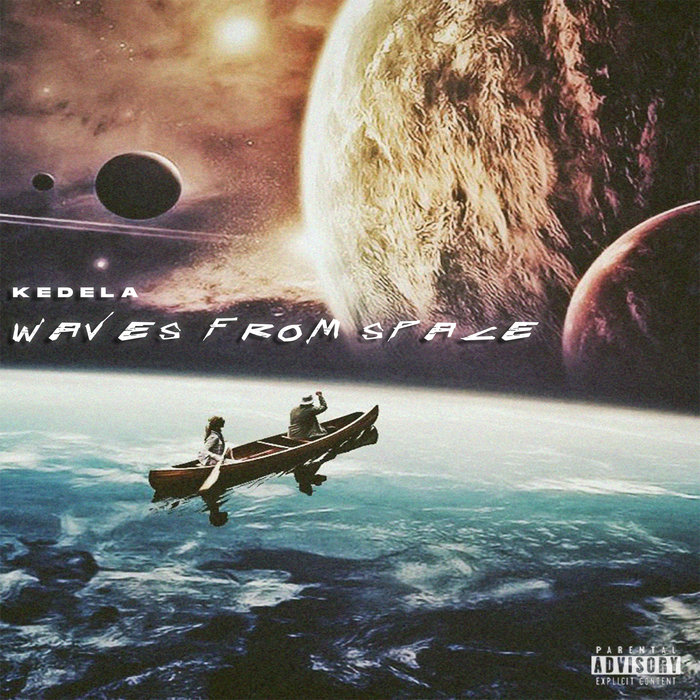 WAVES FROM SPACE | KEDELA