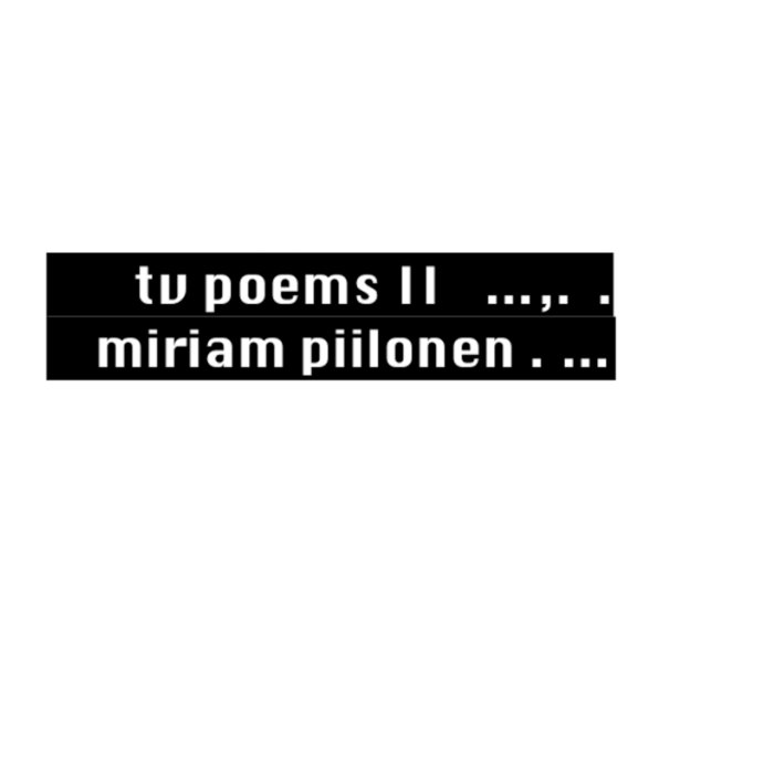 tv poems II | Miriam Piilonen