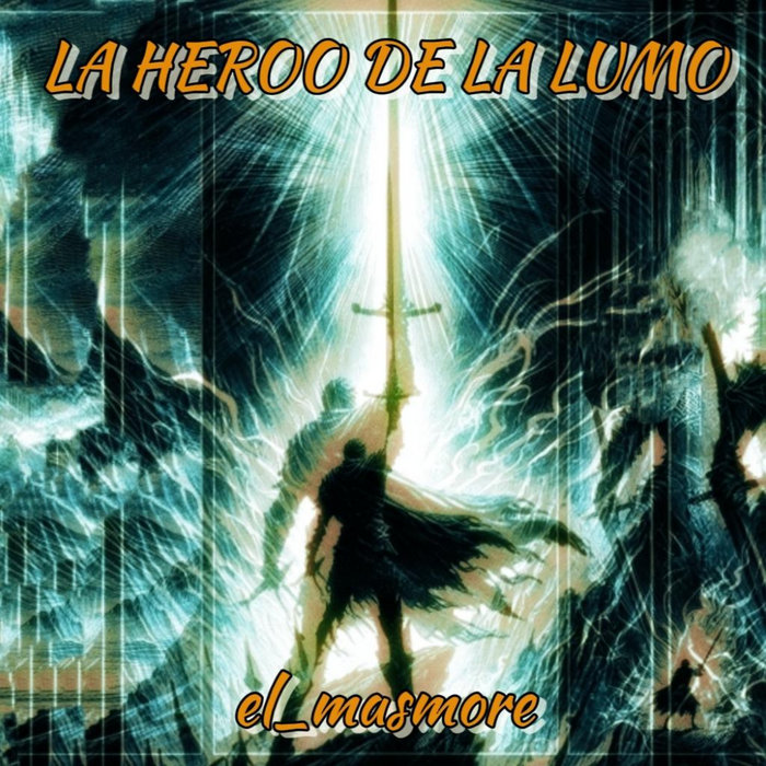 LA HEROO DE LA LUMO | el_masmore | el_masmore & JEAN ALBA
