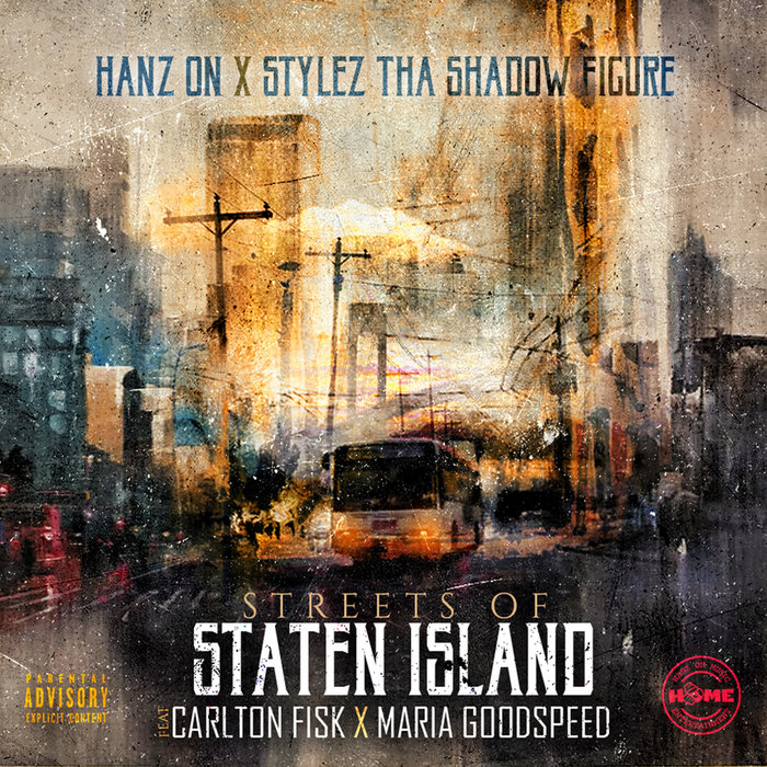Streets Of Staten Island (ft. Carlton Fisk & Maria Goodspeed) | Hanz On ...