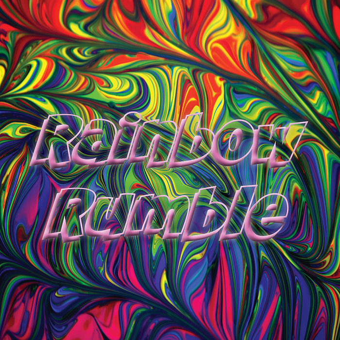 Rainbow Rumble | Hope Murmur | hopemurmur