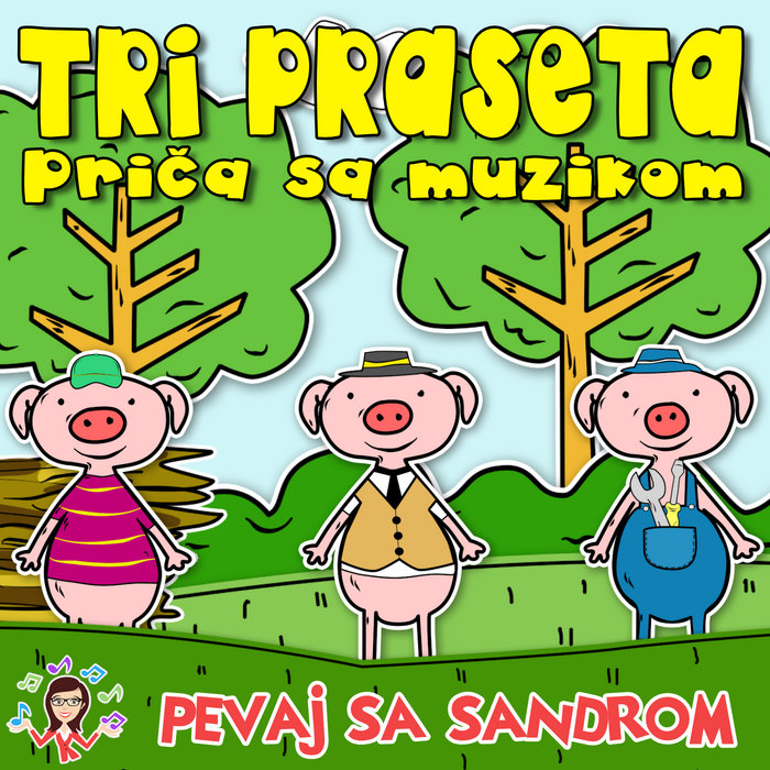 Tri praseta (priča sa muzikom) | Pevaj sa Sandrom